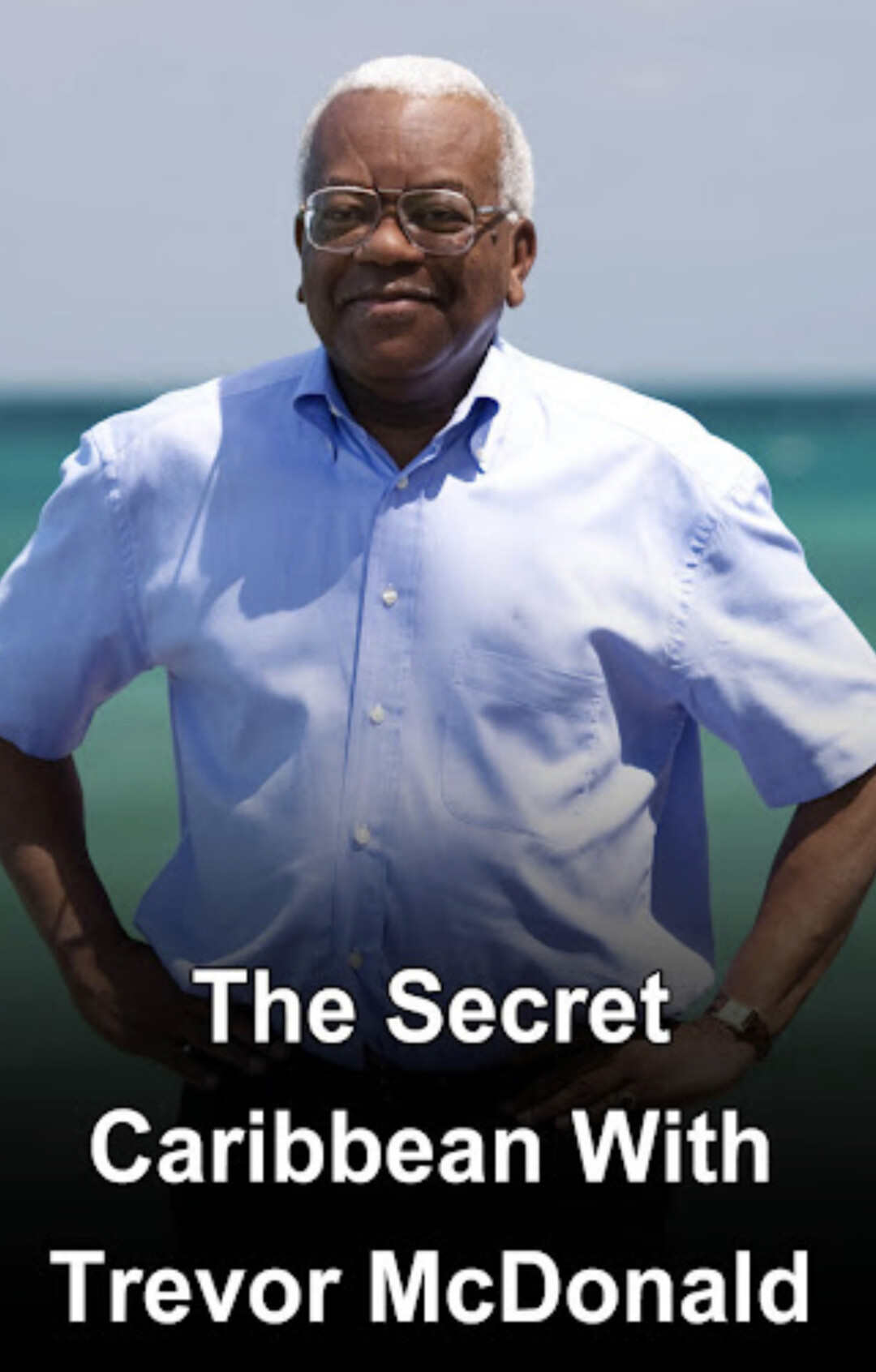 The Secret Caribbean with Trevor McDonald (mini-series, 2009)