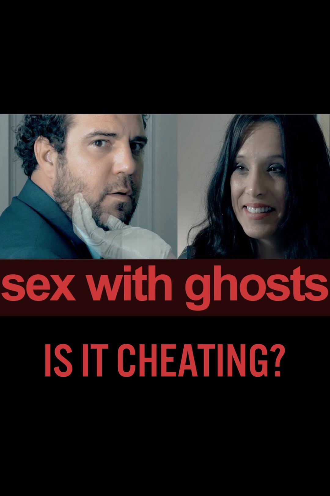 Sex with Ghosts: Is It Cheating? (фильм, 2017)