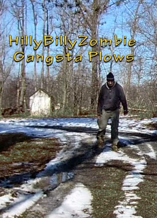 HillyBilly Zombie-Gangsta Plows! (movie, 2019)