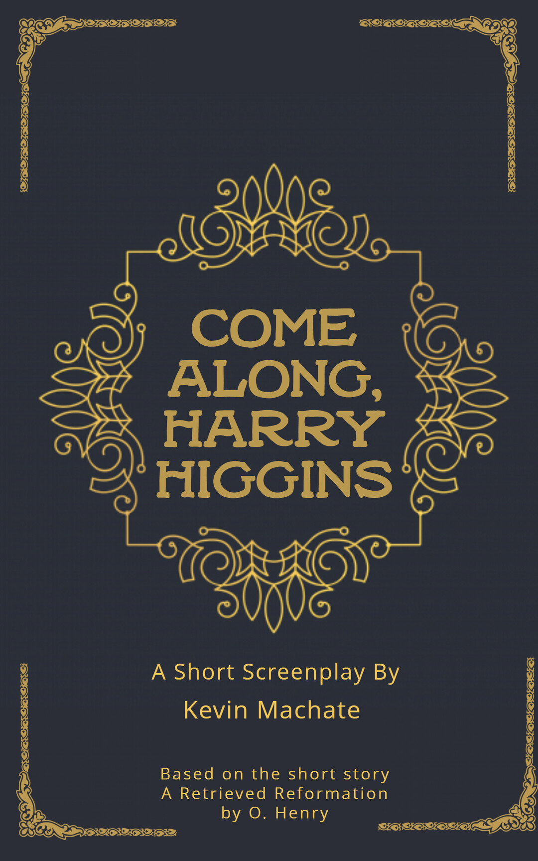 Cast - Come Along, Harry Higgins ()