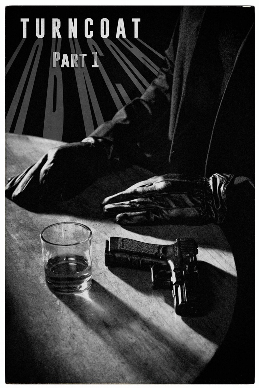 Turncoat (Part 1) (movie, 2024)