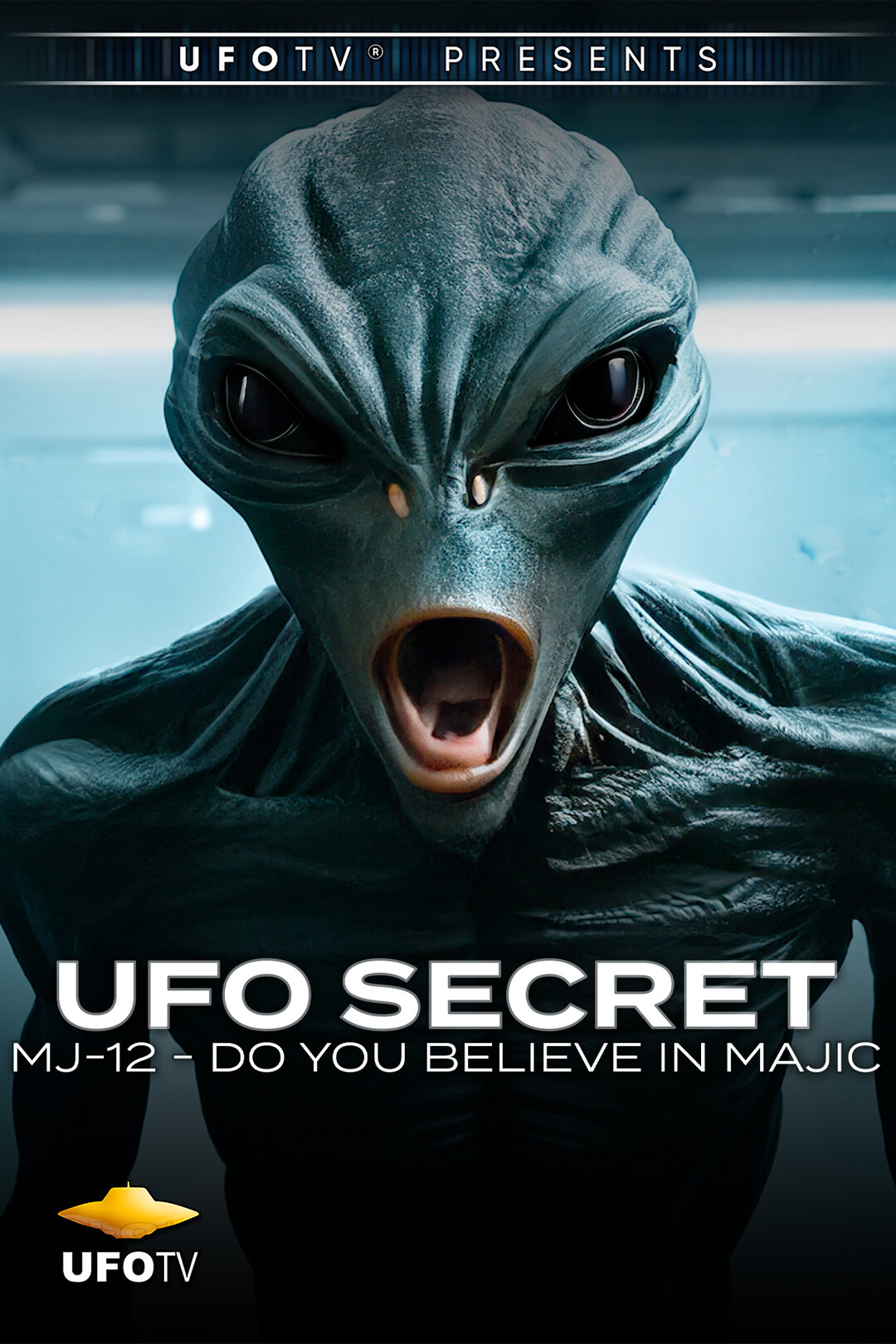 UFO Secret MJ-12 – Do You Believe in Majic (movie, 2016)