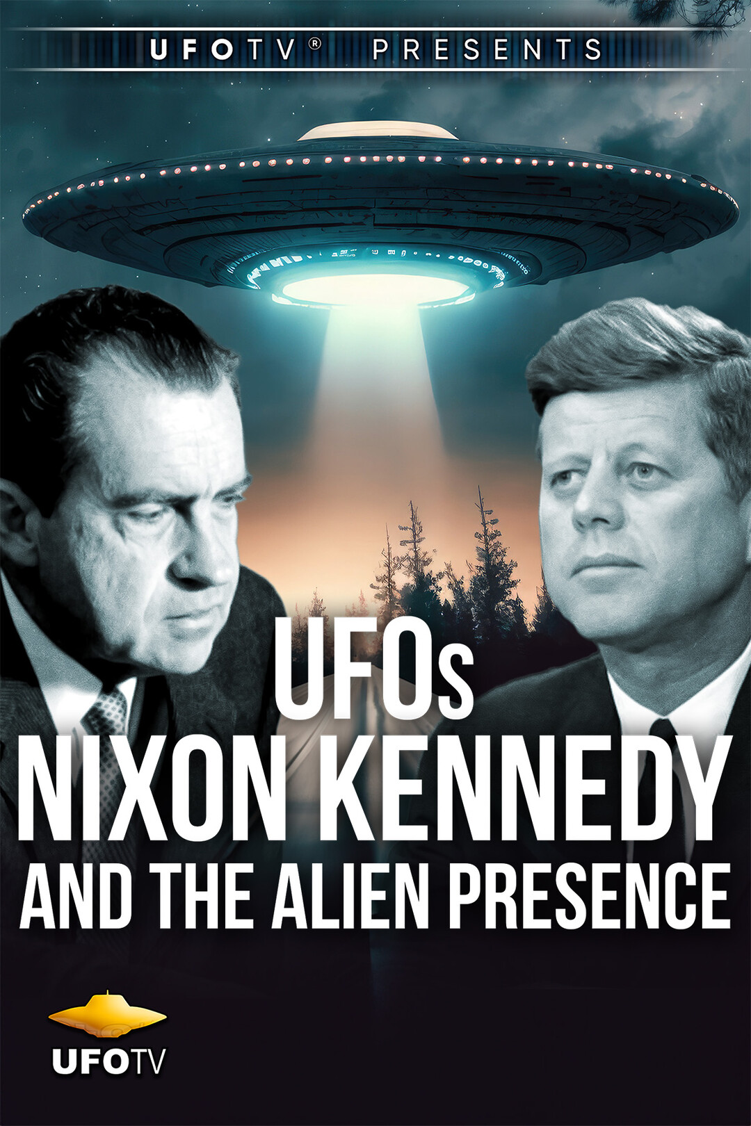 UFOs, Nixon, Kennedy, and the Alien Presence (movie, 2017)