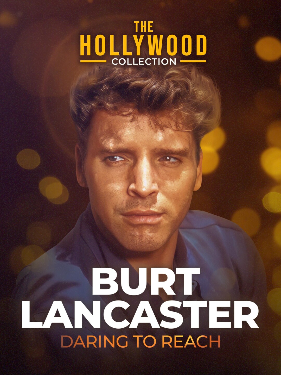 The Hollywood Collection: Burt Lancaster Daring to Reach (movie, 1997)