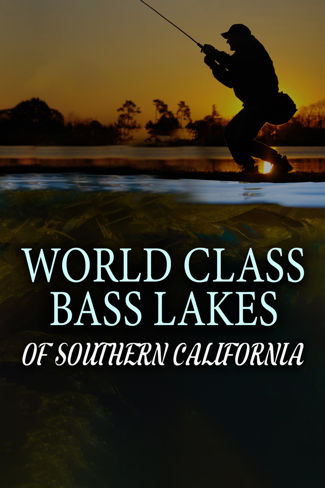 World Class Bass Lakes of Southern California (фільм, 2022)
