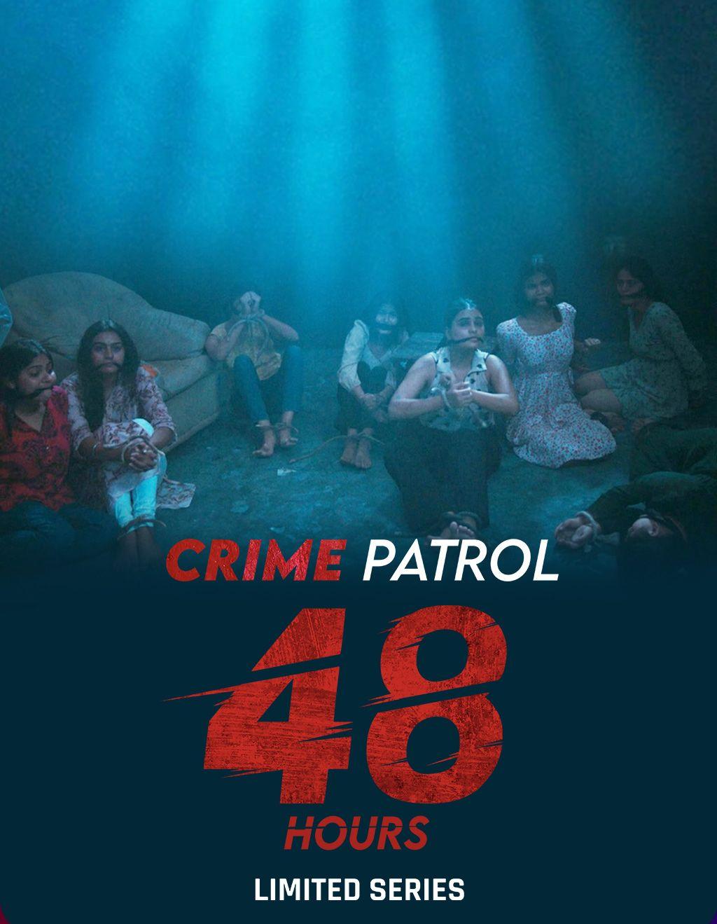 Crime Patrol: 48 Hours (series, 2023 – 2024)