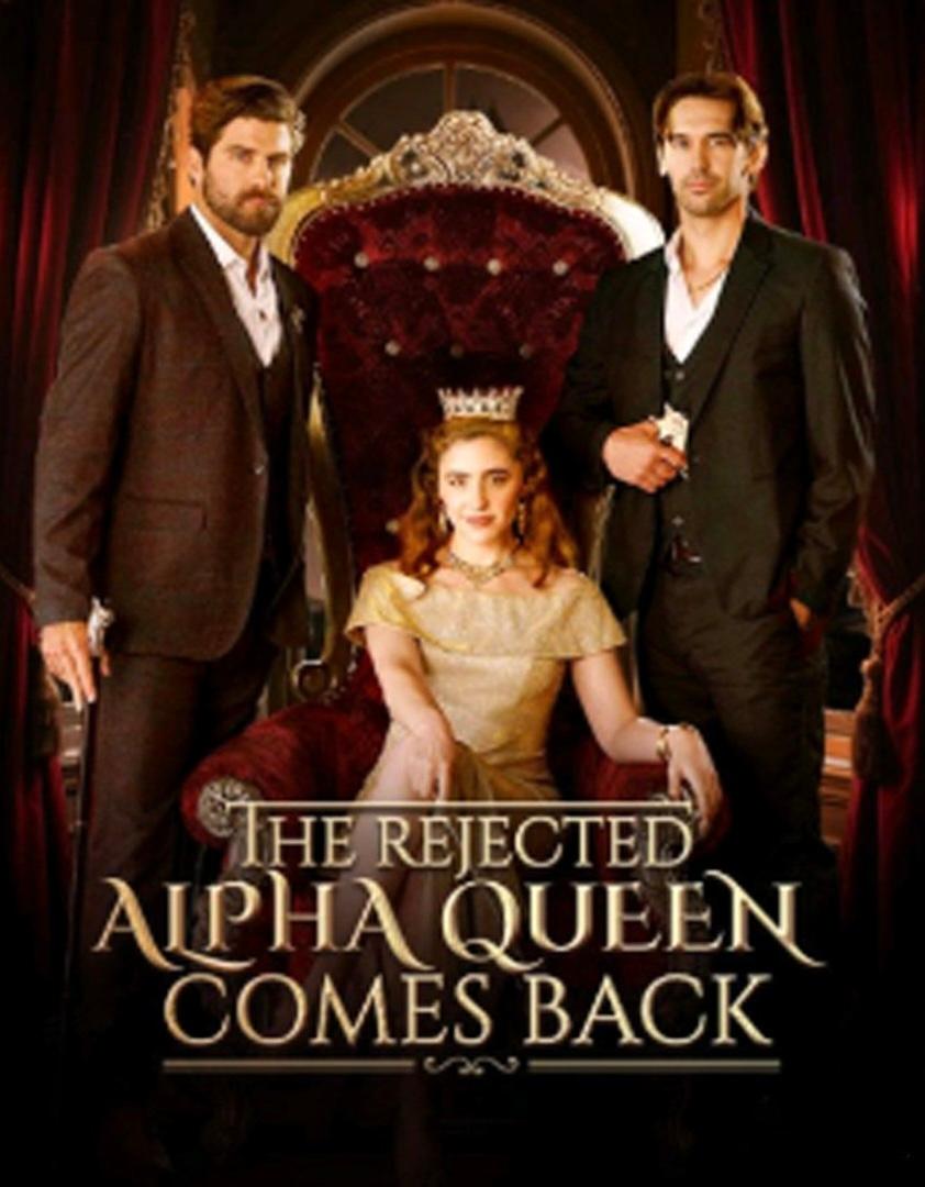 The Rejected Alpha Queen Comes Back (mini-series, 2025)
