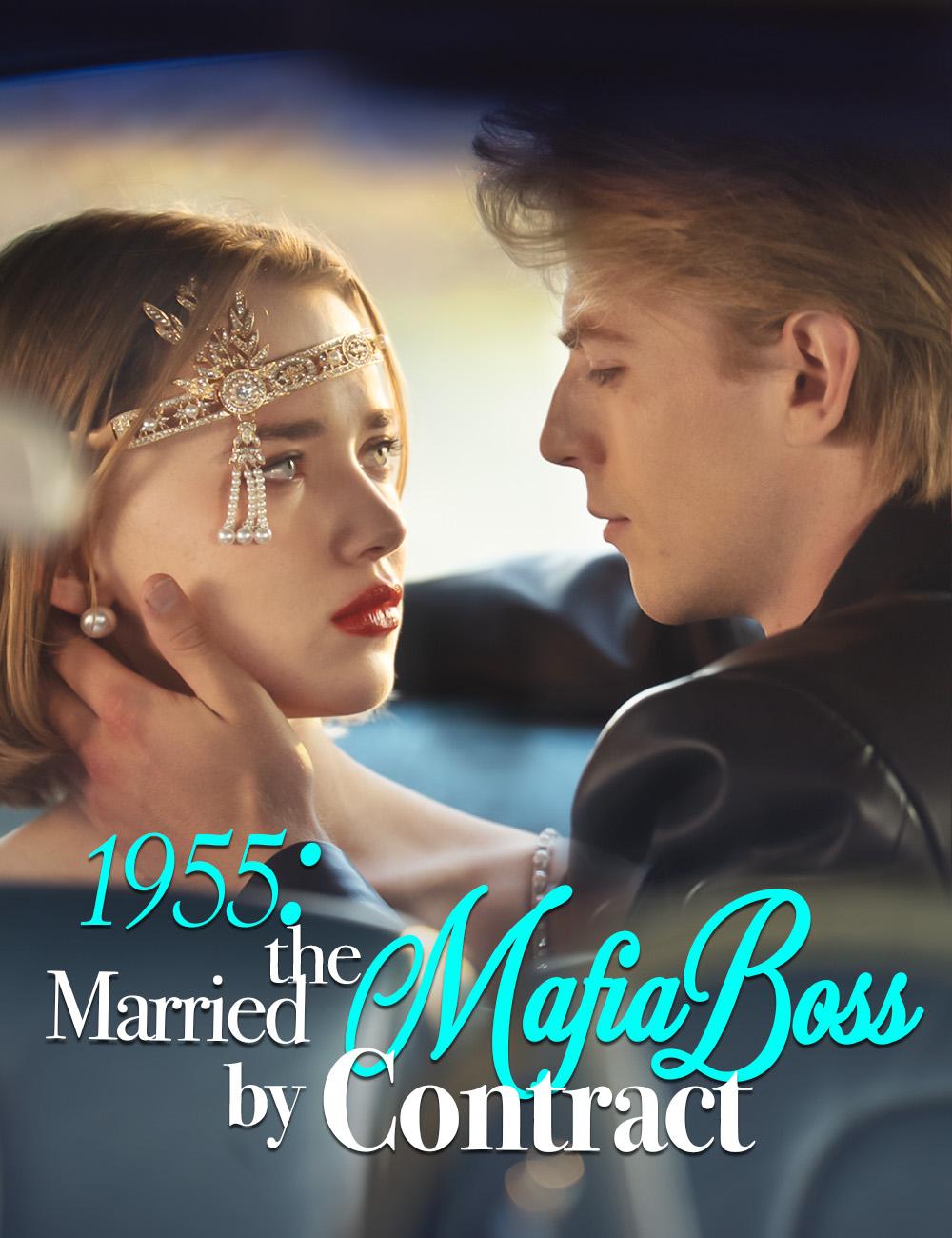 1955: Married the Mafia Boss by Contract (mini-series, 2025 – ...)