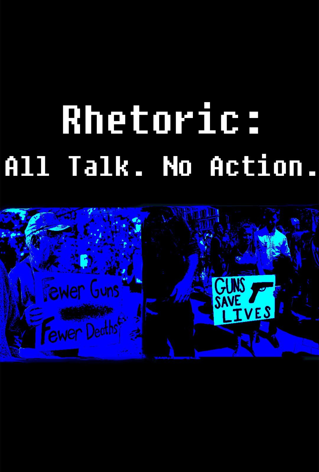 Rhetoric: All Talk. No Action. (movie, 2017)