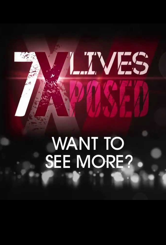 7 Lives Xposed (series, 2013)