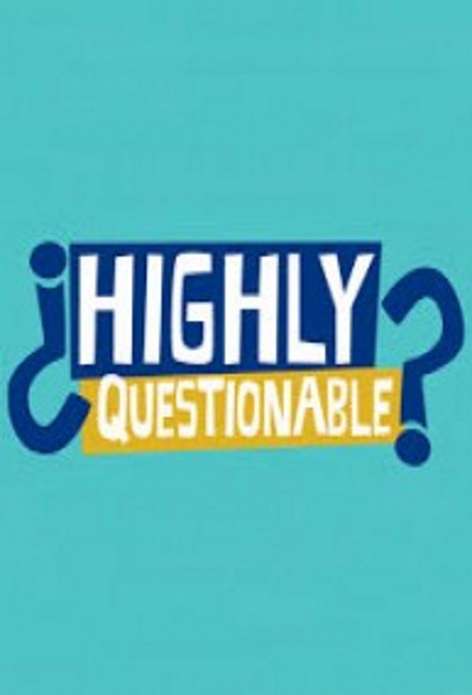 Highly Questionable (сериал, 2011 – 2018)