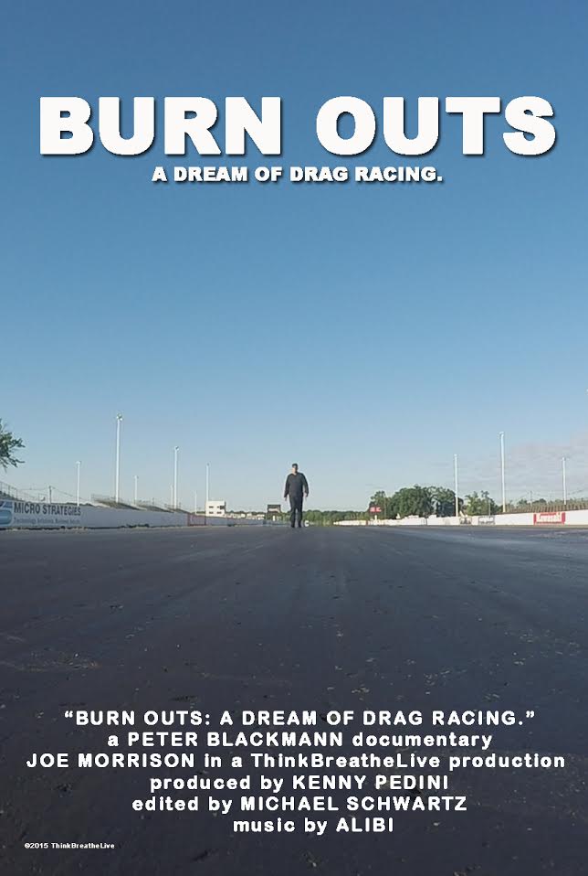 Burn Outs: A Dream of Drag Racing. (movie, 2016)