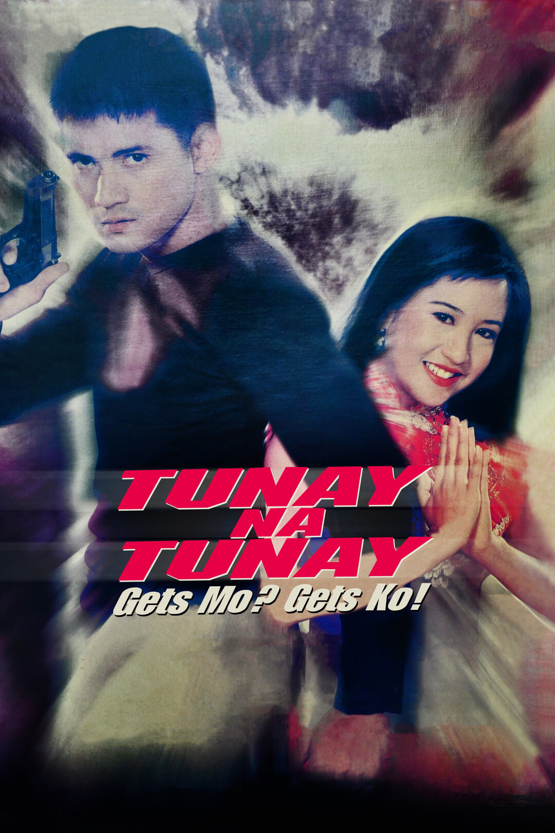 Tunay na tunay: Gets mo? Gets ko! (movie, 2000)