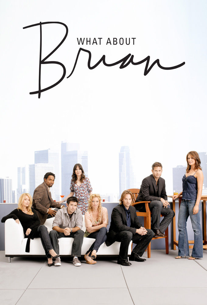 What About Brian (series, 2006 – 2007)