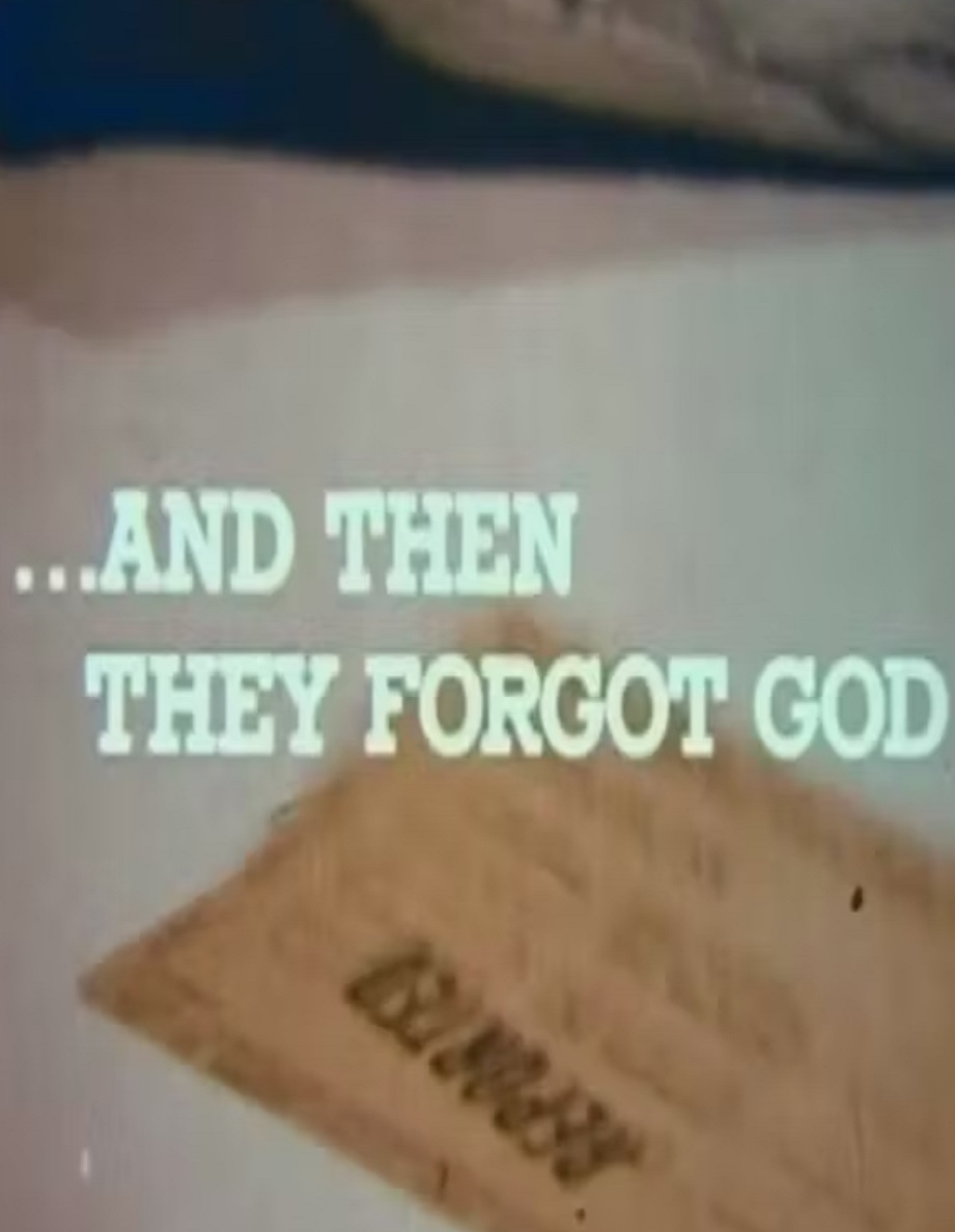 And Then They Forgot God (movie, 1971)
