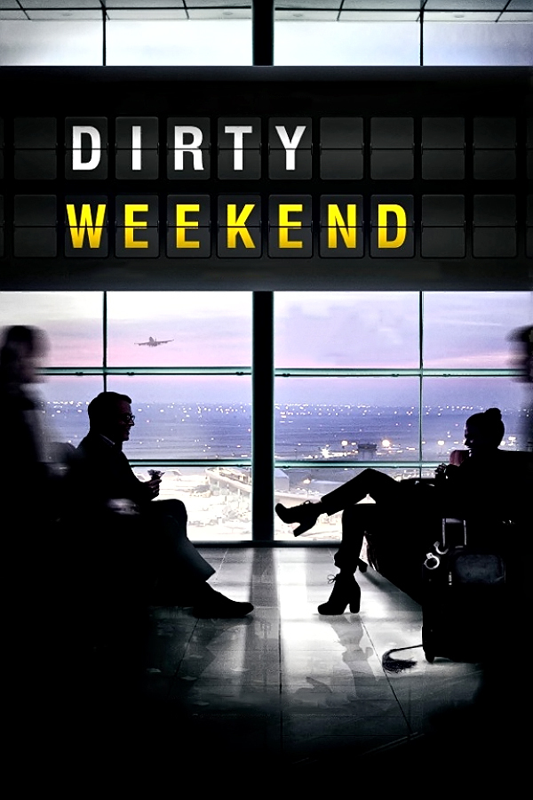 Dirty Weekend (movie, 2015)