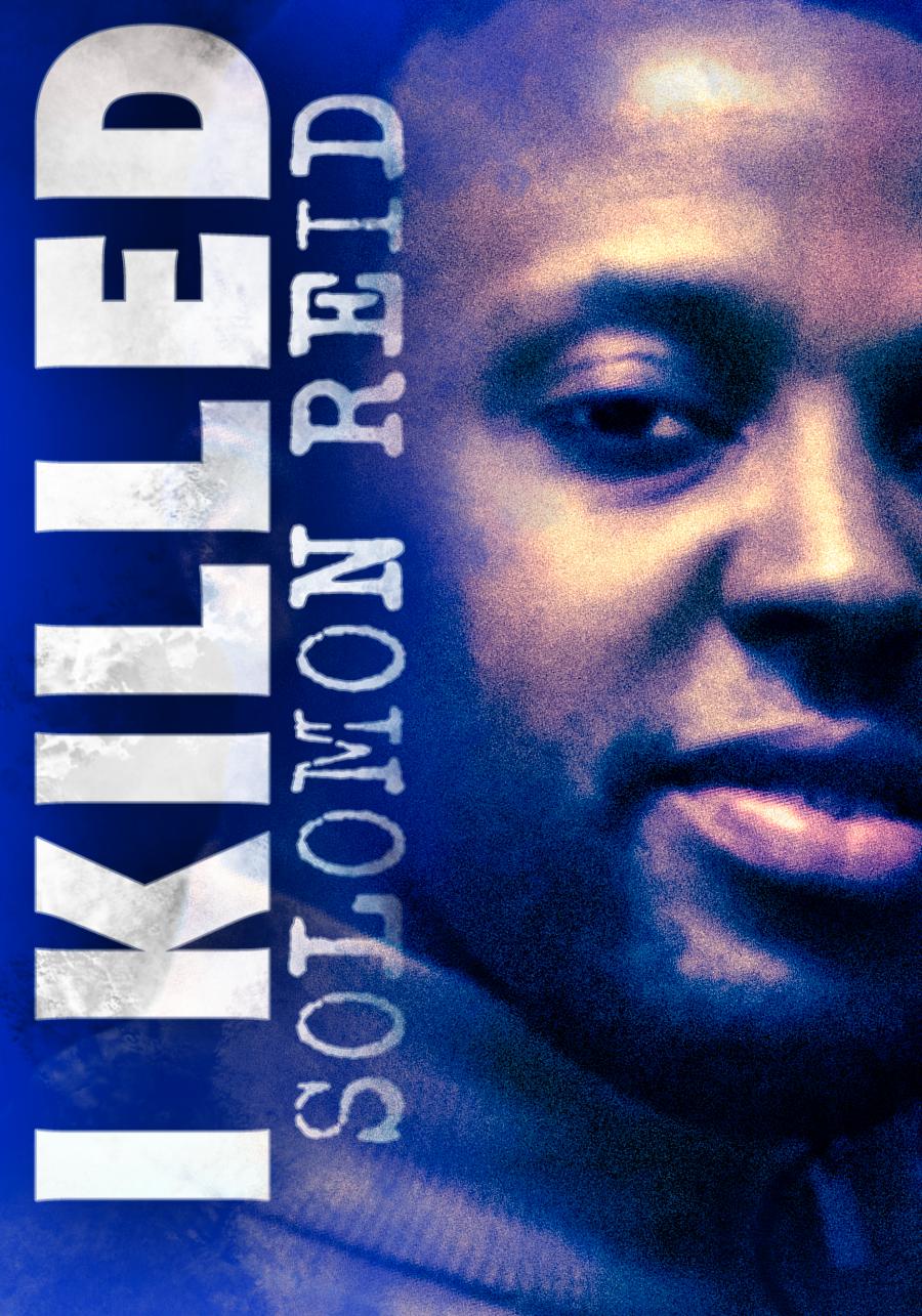 I Killed Solomon Reid (mini-series, 2022)