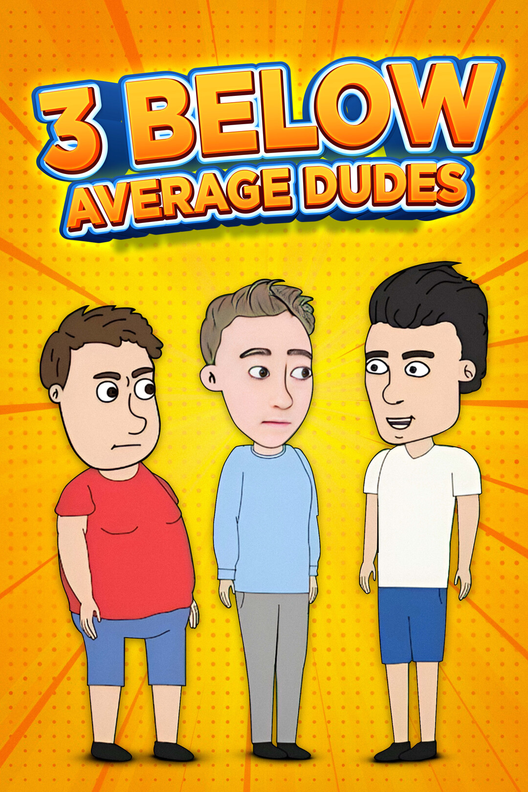 Cast - 3 Below Average Dudes (2023 – ...)