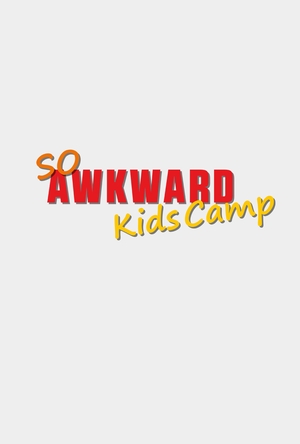 So Awkward Kids Camp (movie, 2023)