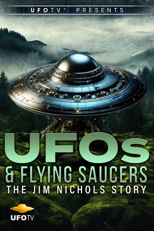 Cast - UFOs and Flying Saucers – The Jim Nichols Story (2018)