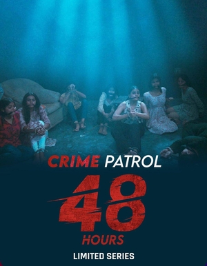 Crime Patrol: 48 Hours (series, 2023 – 2024)