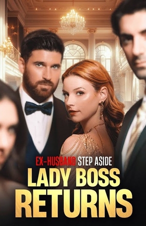 Ex-Husband Step Aside: Lady Boss Returns (mini-series, 2025)
