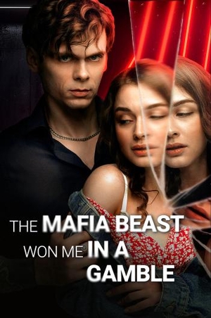 The Mafia Beast Won Me in a Gamble (mini-series, 2025)