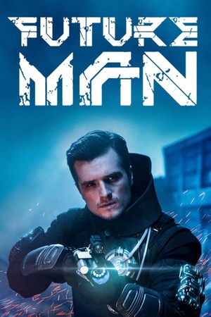 Cast - Future Man (2017 – 2020)