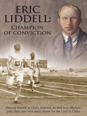 Eric Liddell: Champion of Conviction (movie, 2007)