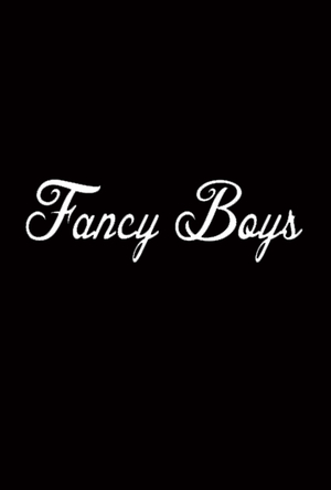 Fancy Boys (series, 2016)