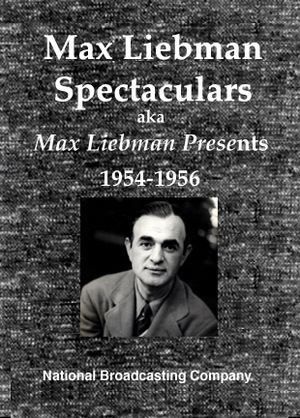 Max Liebman Spectaculars (series, 1954 – 1956)