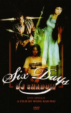DJ Shadow: Six Days (movie, 2002)