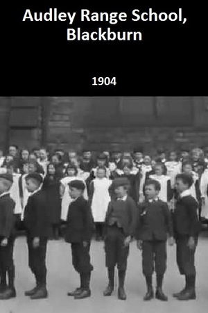 Audley Range School, Blackburn (фильм, 1904)