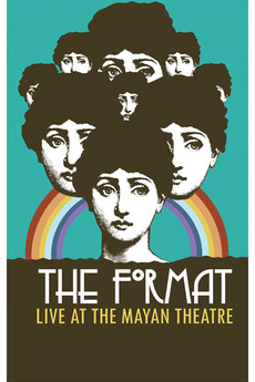 The Format: Live at the Mayan Theatre (movie, 2007)