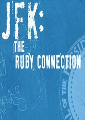 JFK: The Ruby Connection (фильм, 2009)