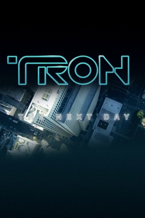 Tron: The Next Day (movie, 2011)