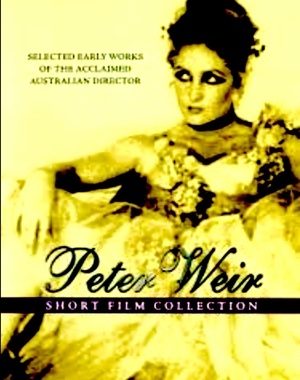 Peter Weir: Short Film Collection (movie, 2005)