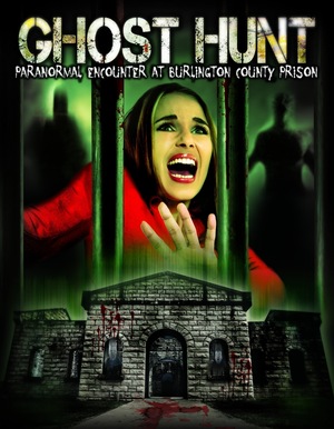 Ghost Hunt: Paranormal Encounter at Burlington County Prison (movie, 2012)