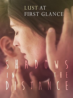 Shadows in the Distance (movie, 2012)